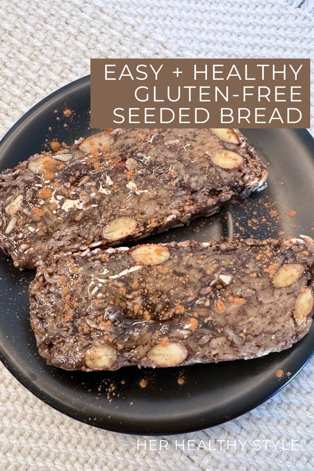 Easy Gluten-Free Seeded Bread | her healthy style